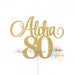 Aloha 80 Topper, Hello 80 Cake Topper, Tropical 80th Birthday Cake ...