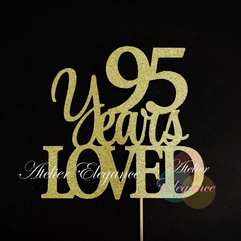 95 Years Loved Cake Topper 95th Birthday Cake Topper 95th - Etsy Canada