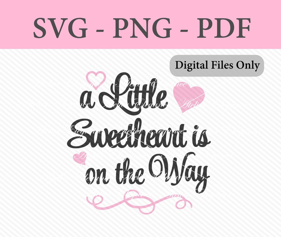 A Little Sweetheart is on the Way File, SVG, PNG, PDF, Cut File ...
