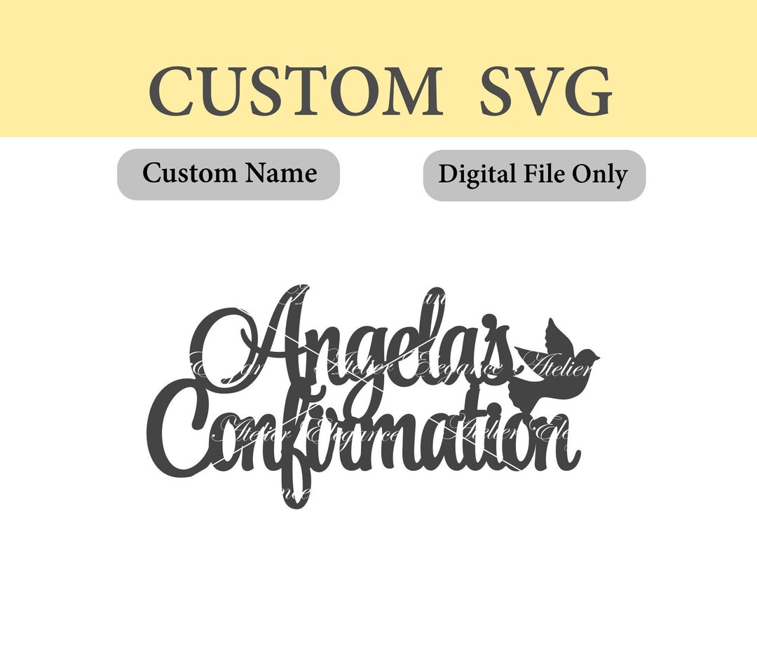 Any Name, Confirmation File, SVG, Cut File, God Bless Name SVG, Custom ...
