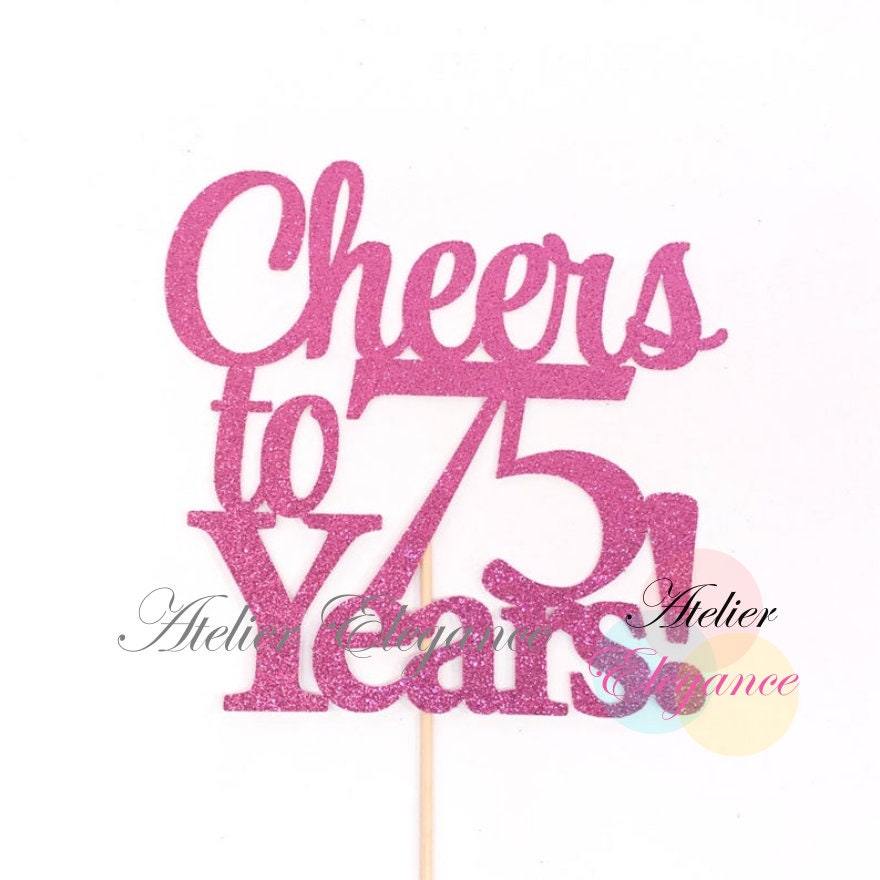 75th Birthday Cake Topper, Cheers to 75 Years Cake Topper, 75th ...