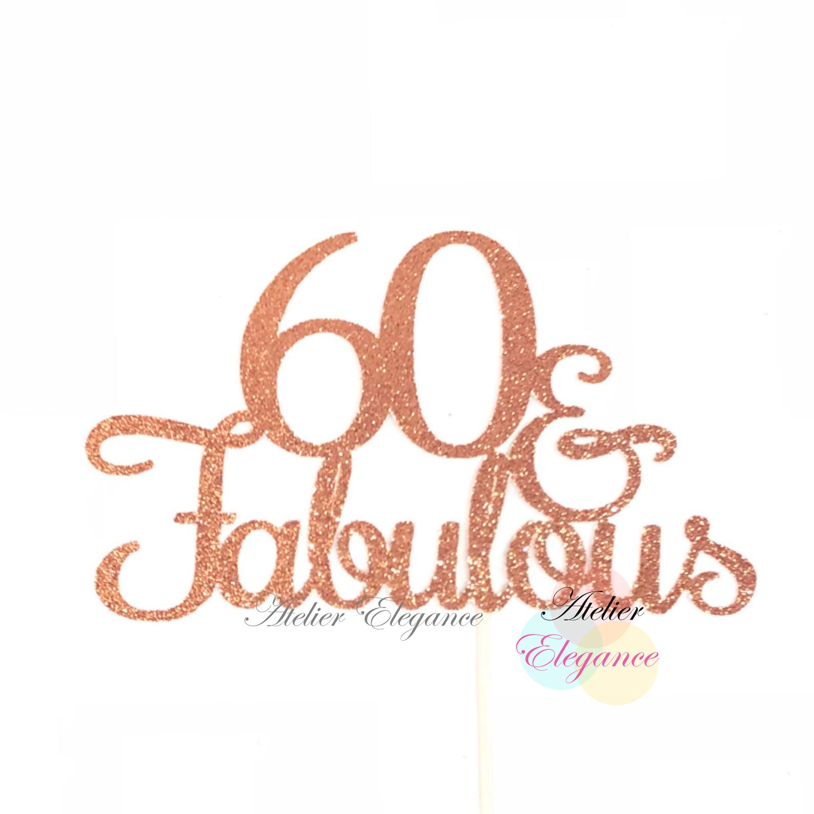 60 and Fabulous Cake Topper, 60 Cake Topper, 60th Birthday Cake Topper ...