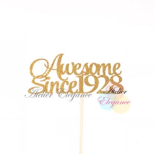 Awesome Since 1928 Cake Topper, Birthday Cake Topper, Birth Year Cake ...