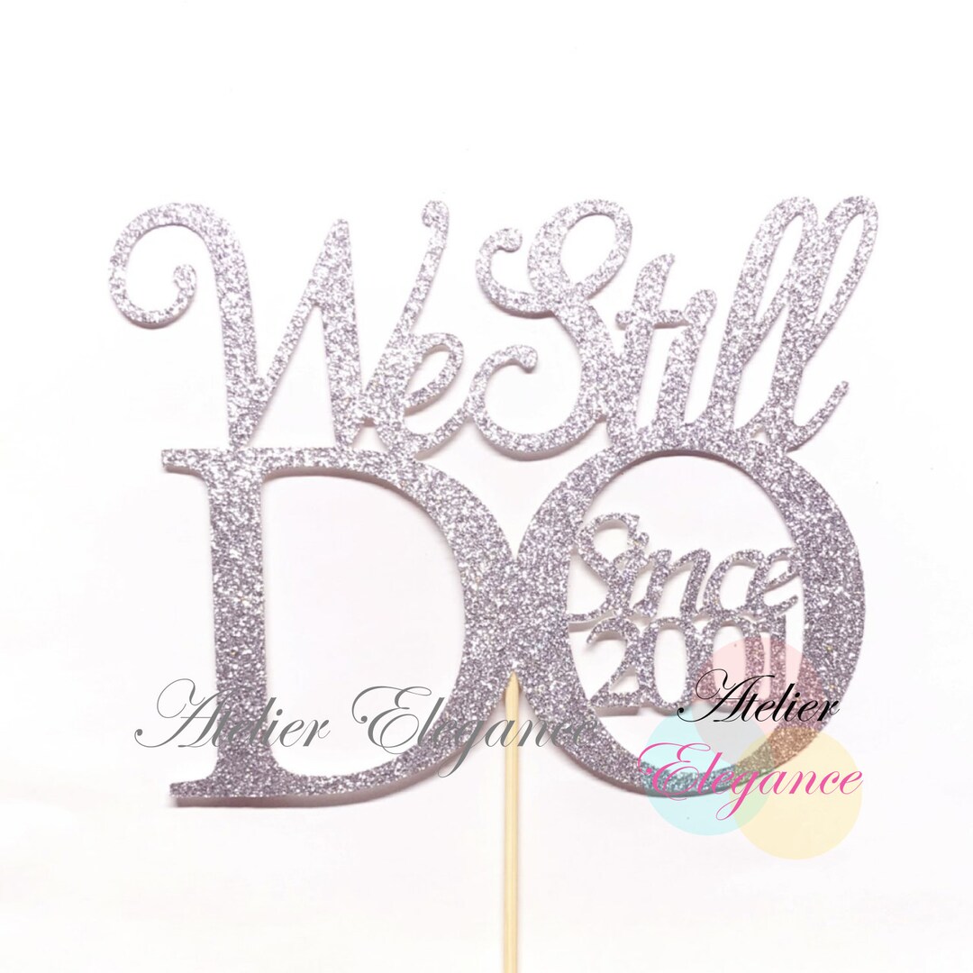 We Still Do Cake Topper, We Still Do 2001 Cake Topper, 24th Anniversary ...