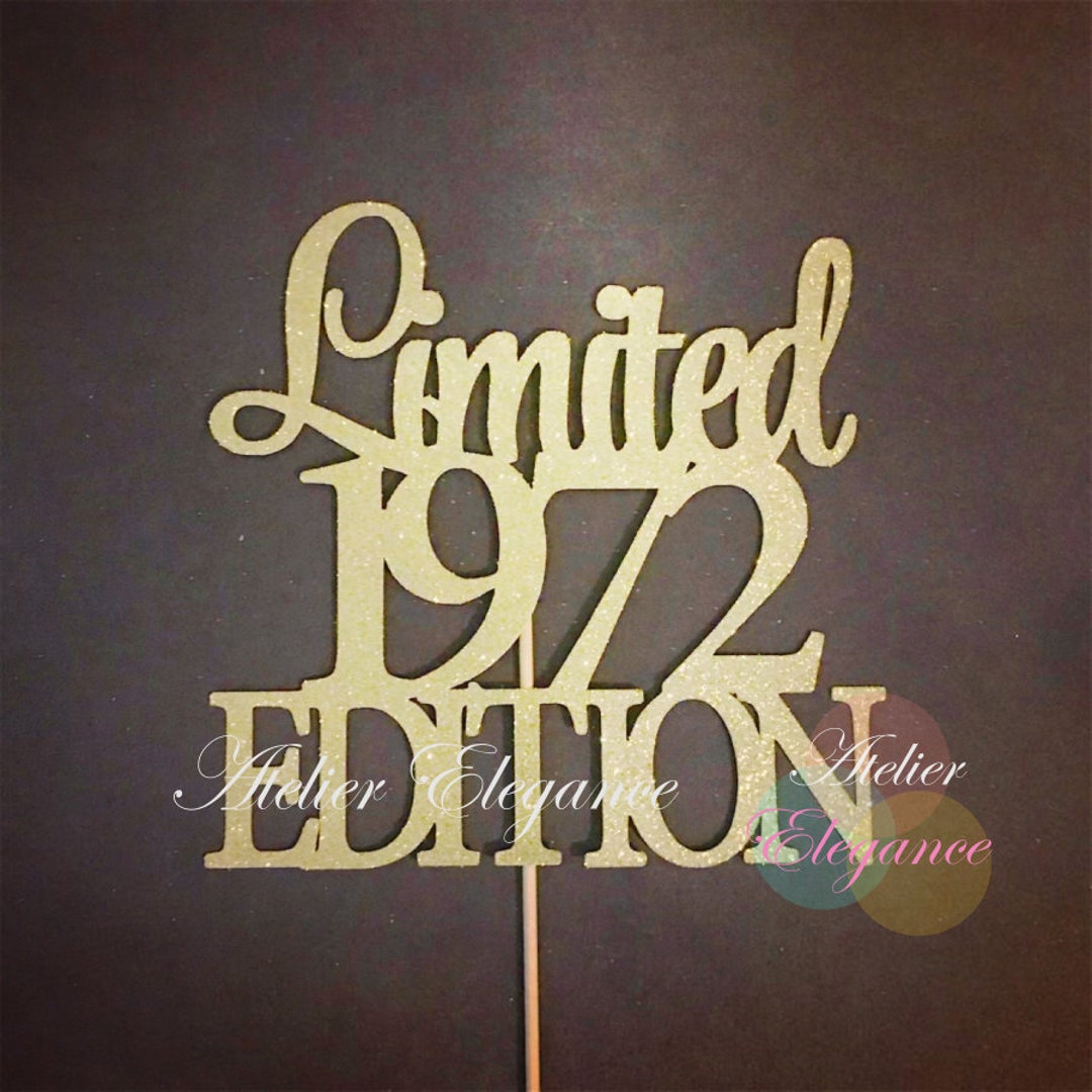 Limited 1972 Edition Cake Topper, Birth Year Cake Topper, 53rd Birthday ...