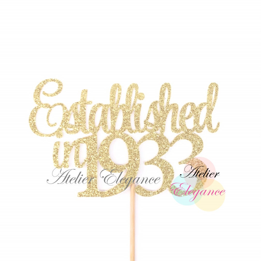 Established in 1933 Cake Topper, Birthday Cake Topper, Birth Year Cake ...