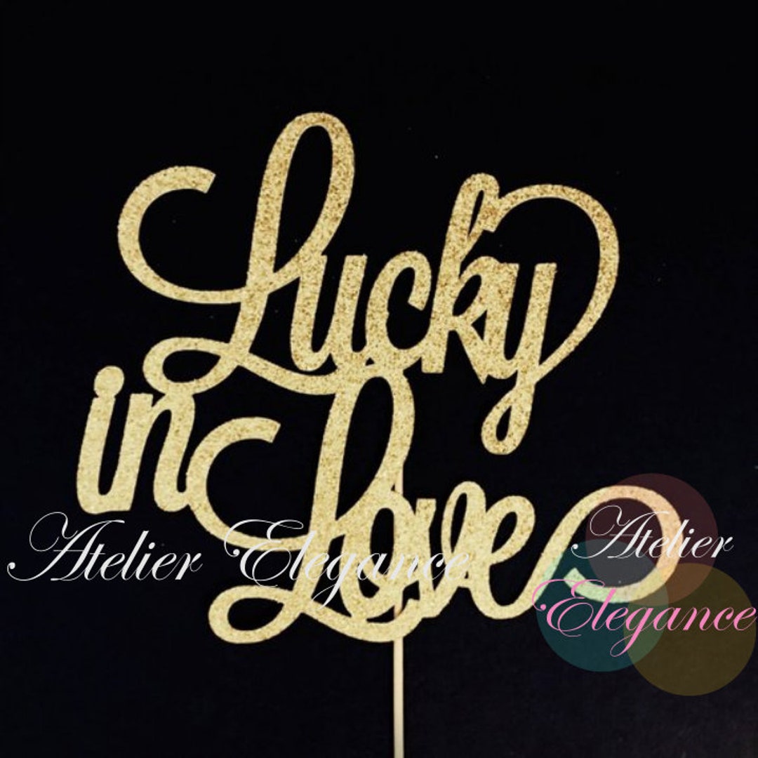 Wedding Cake Topper, Lucky in Love Cake Topper, Bridal Shower Cake ...