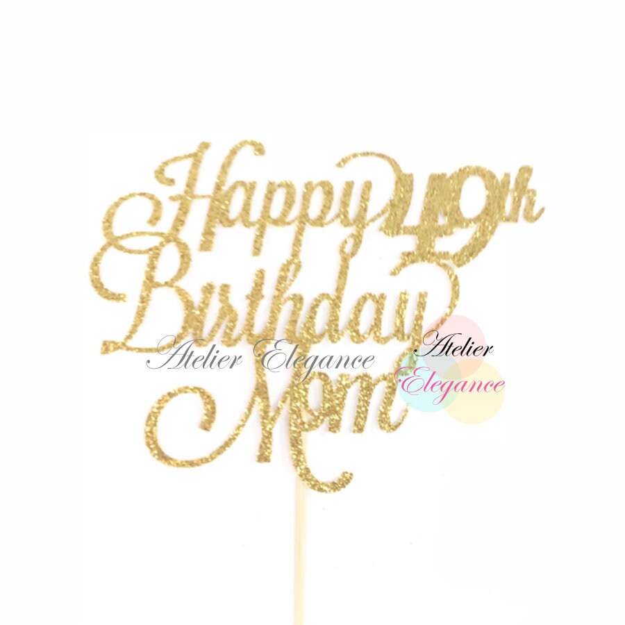Happy 49th Birthday Mom Cake Topper, Happy 49th Birthday Party, Mother ...