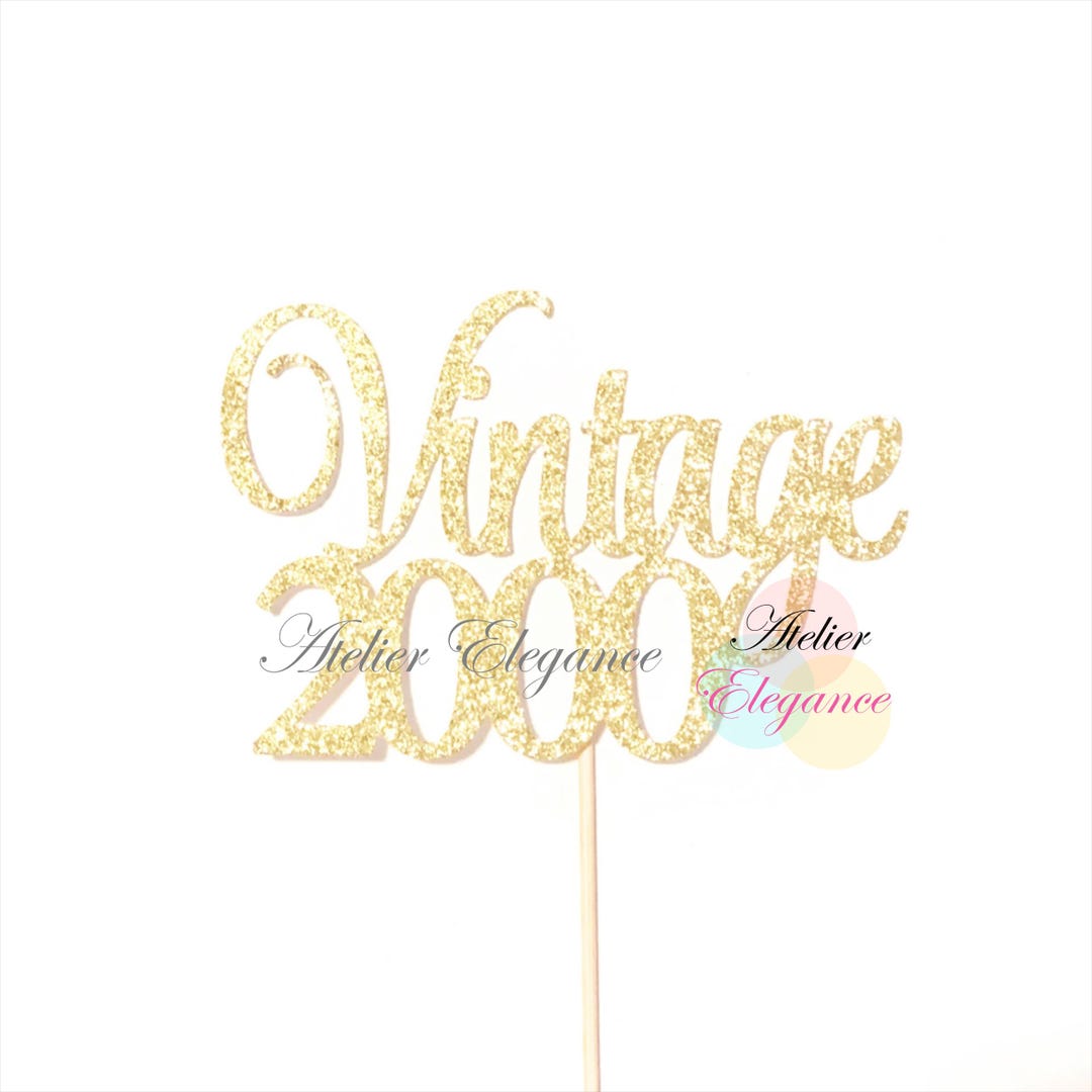 Vintage 2000 Cake Topper, Birthday Cake Topper, Birth Year Cake Topper ...