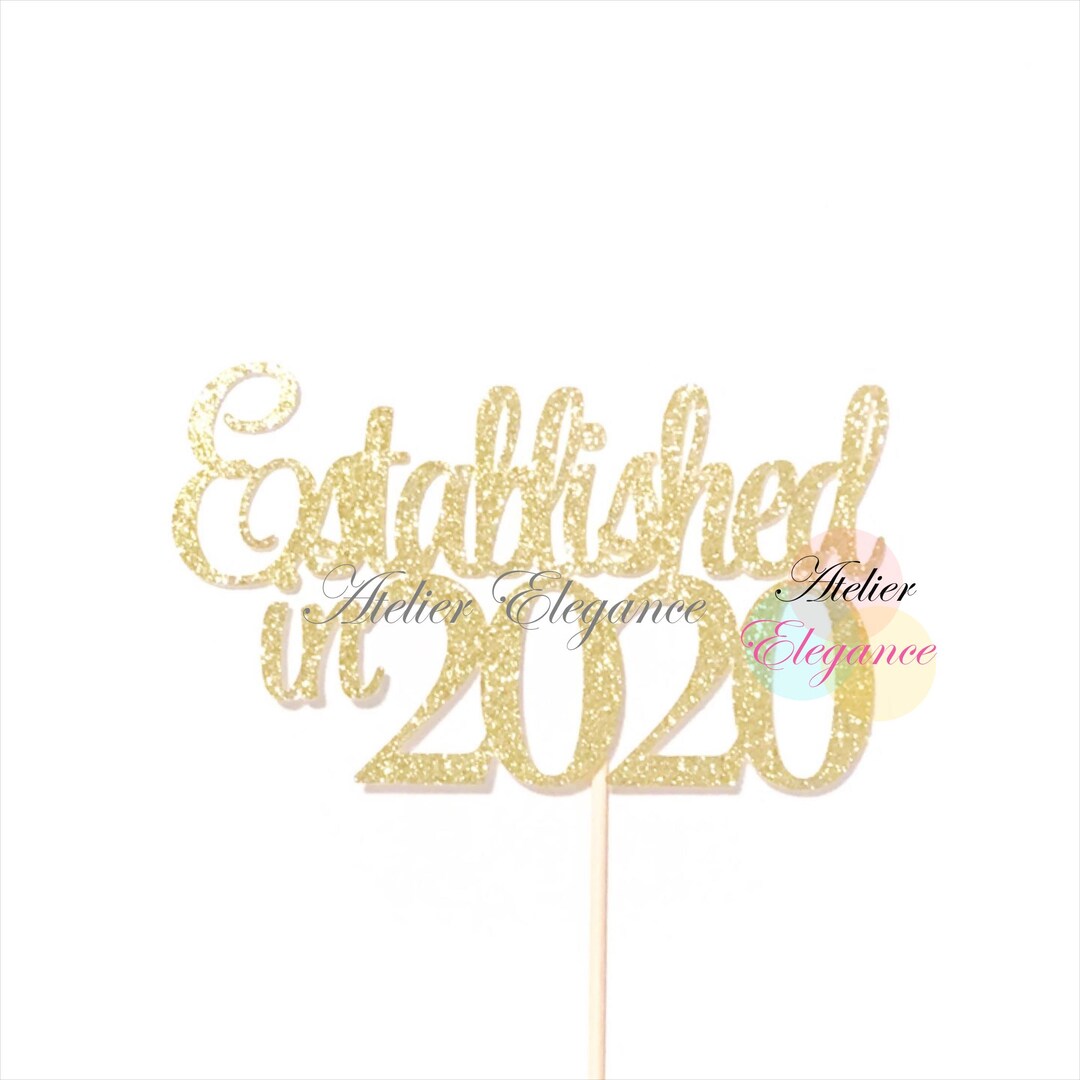 Established in 2020 Cake Topper, Birthday Cake Topper, Birth Year Cake ...
