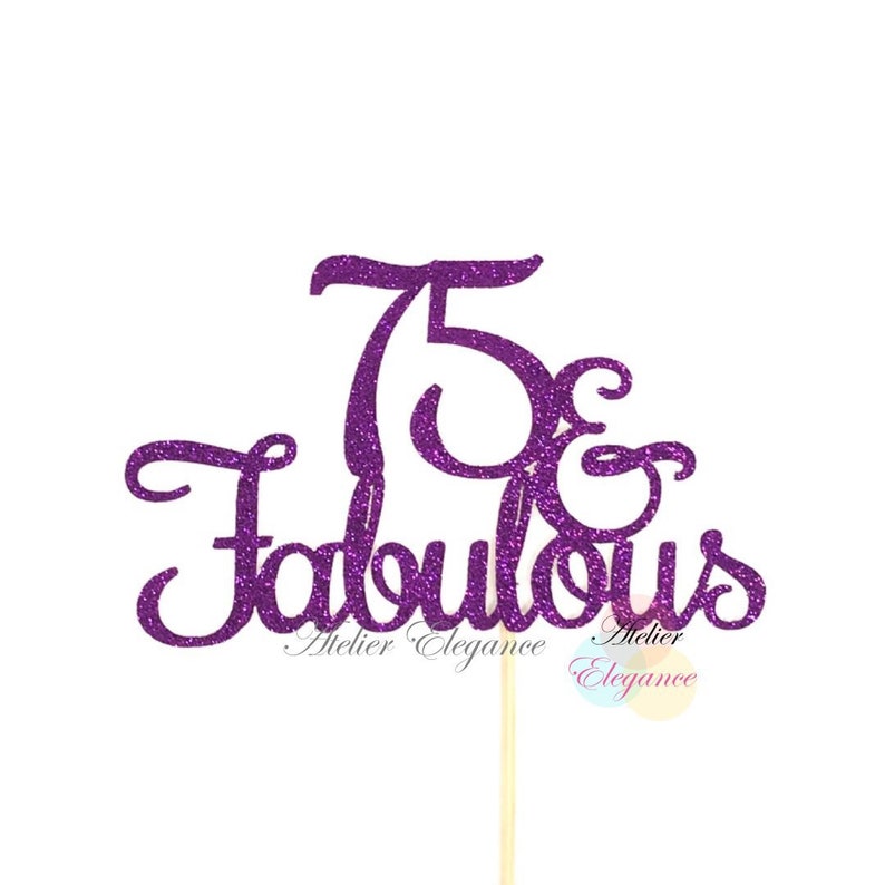 75 and Fabulous Cake Topper 75th Birthday Cake Topper 75th | Etsy