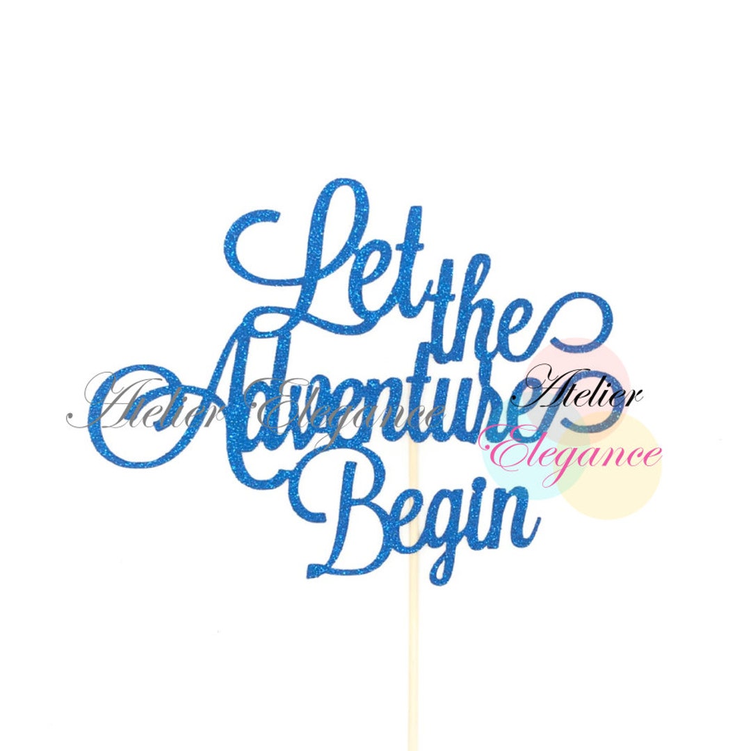 Let the Adventure Begin Cake Topper, Baby Shower Cake Topper, Wedding ...