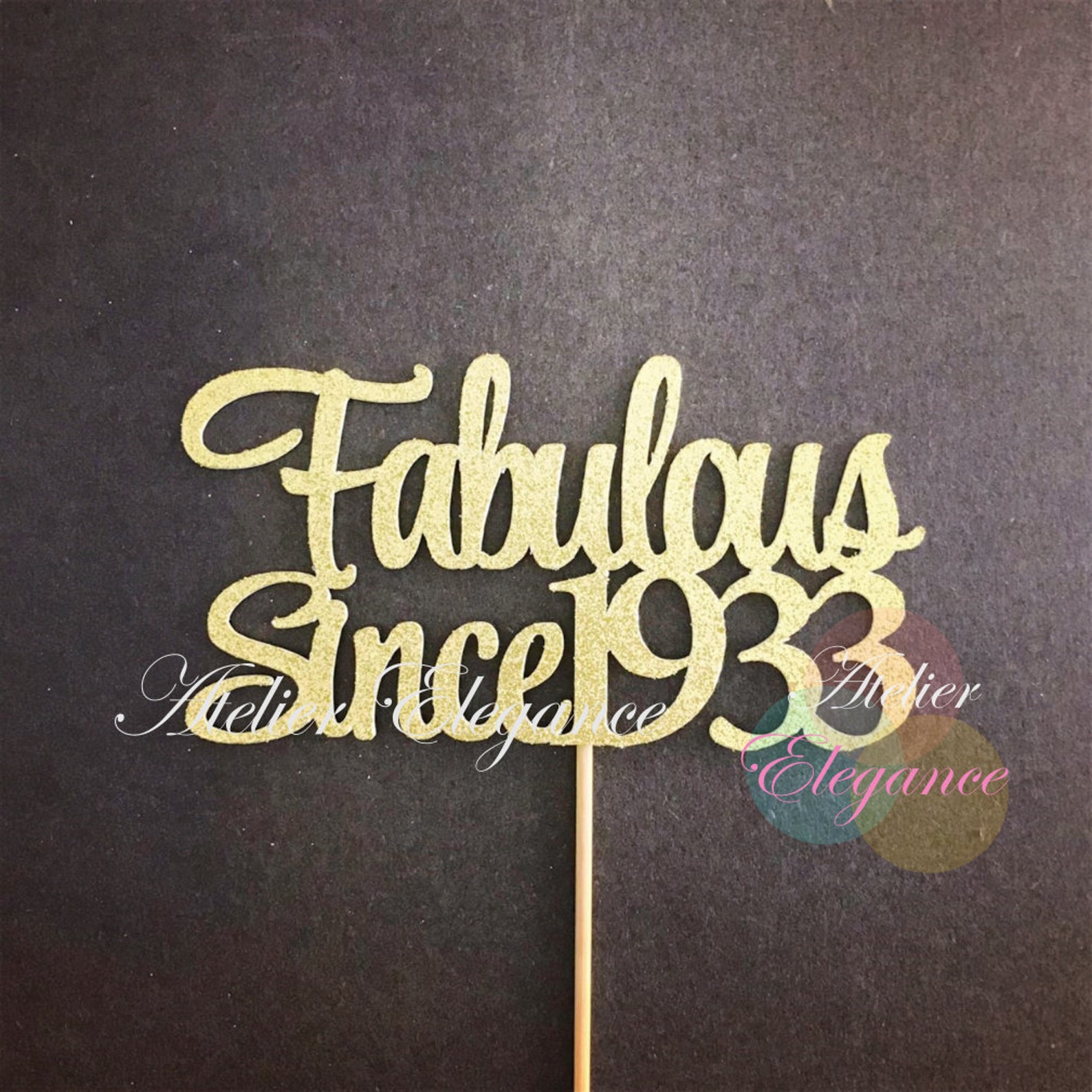 Fabulous Since 1933 Cake Topper, Birth Year Cake Topper, 93rd Birthday ...