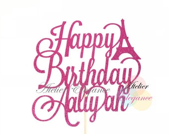 Custom Eiffel Tower Name Cake Topper, Happy Birthday Cake Topper ...