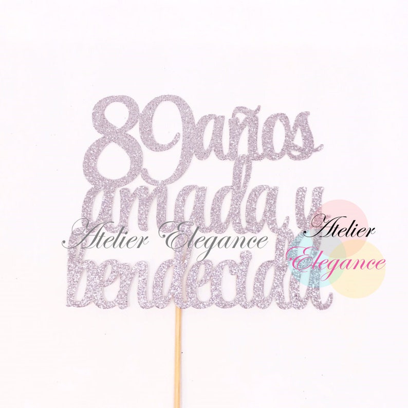 89 Anos Amada Y Bendecida Cake Topper 89 Years Loved & - Etsy