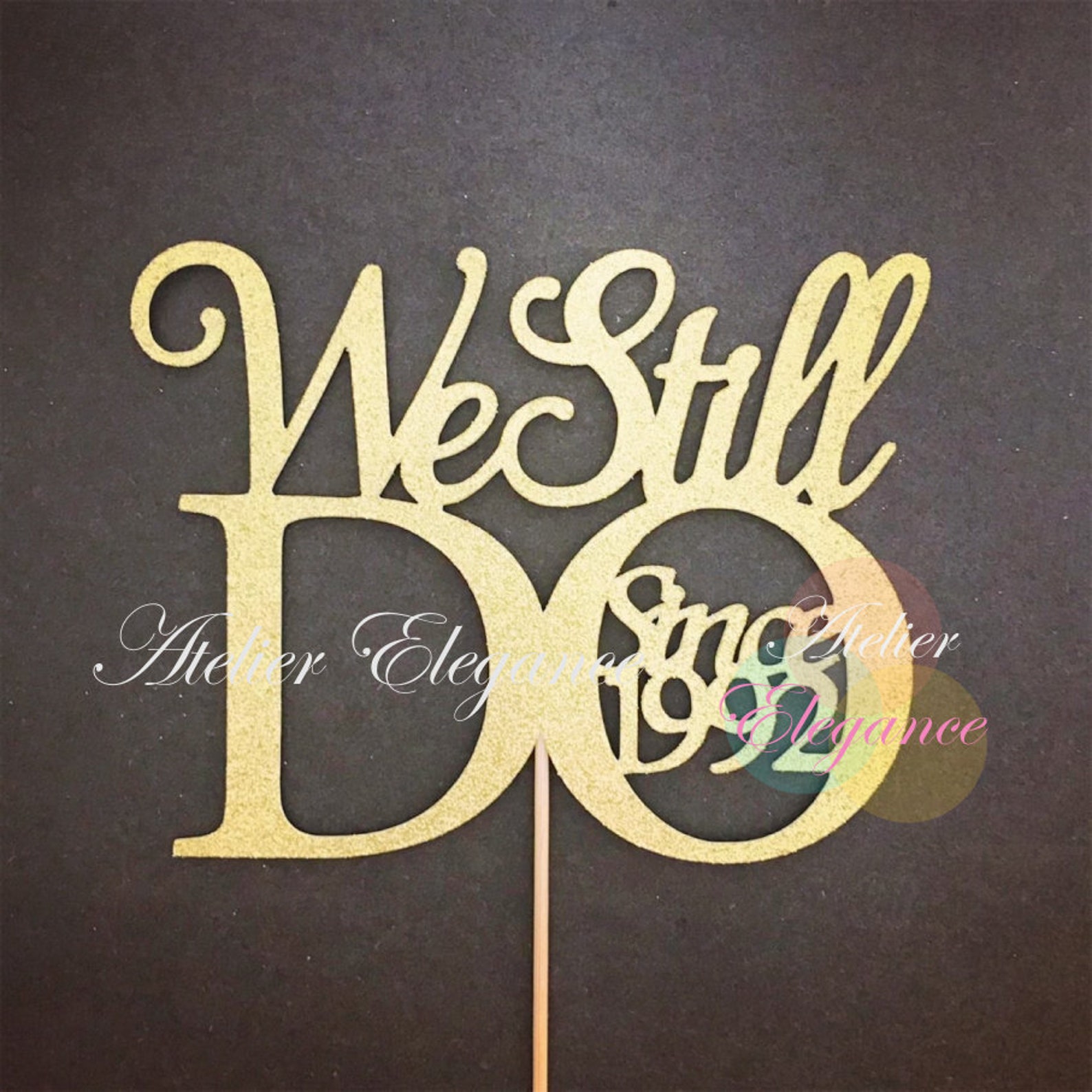 We Still Do Cake Topper We Still Do 1992 Cake Topper 30th - Etsy