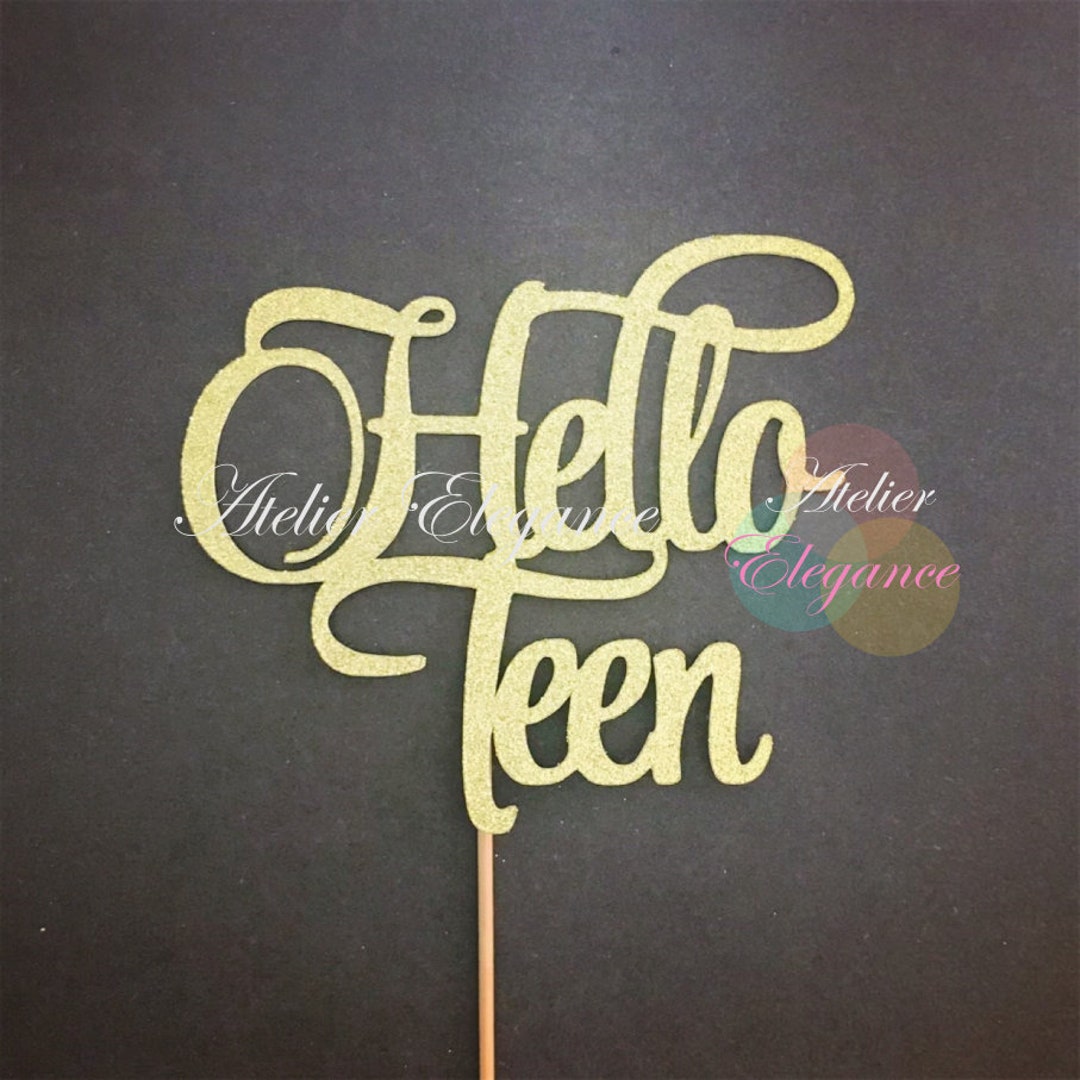 Hello Teen Cake Topper, Teen Birthday Cake Topper, 13th Birthday Party ...