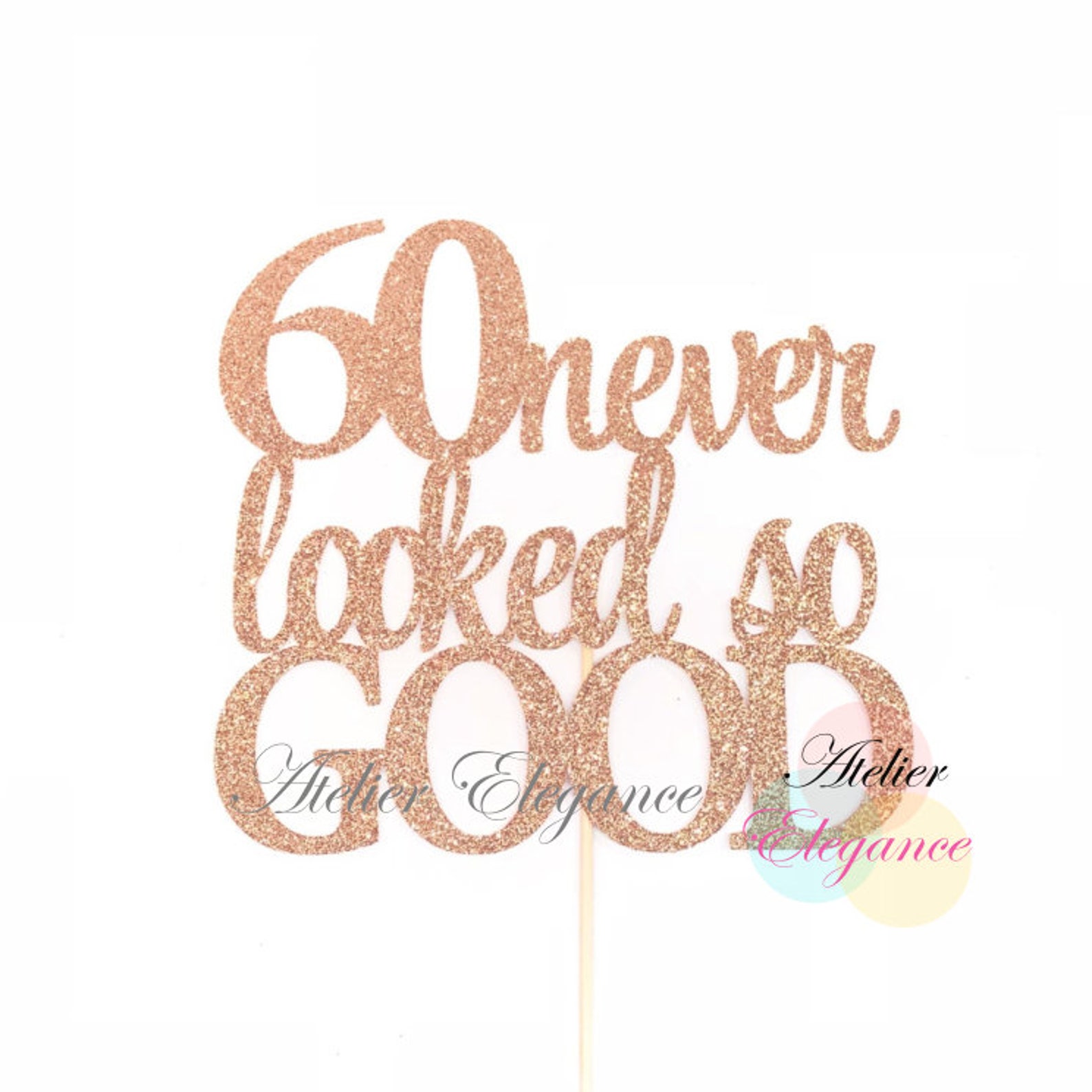 60th Birthday Cake Topper, 60 Never Looked so Good Cake Topper, 60th ...