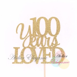 100 Years Loved Cake Topper, 100 Cake Topper, 100th Anniversary Cake ...