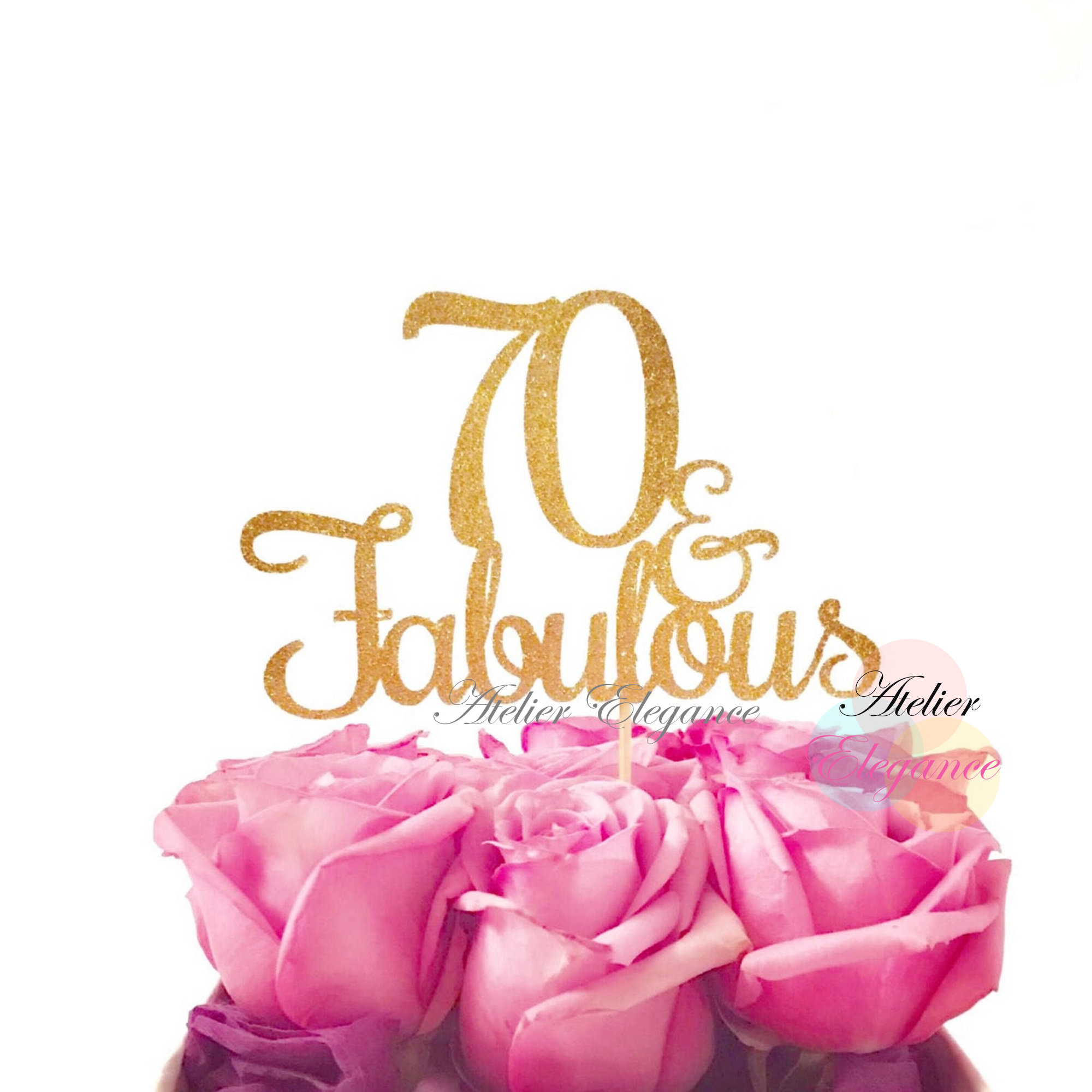 70 And Fabulous Cake Topper Glitter Cake Topper Birthday Etsy