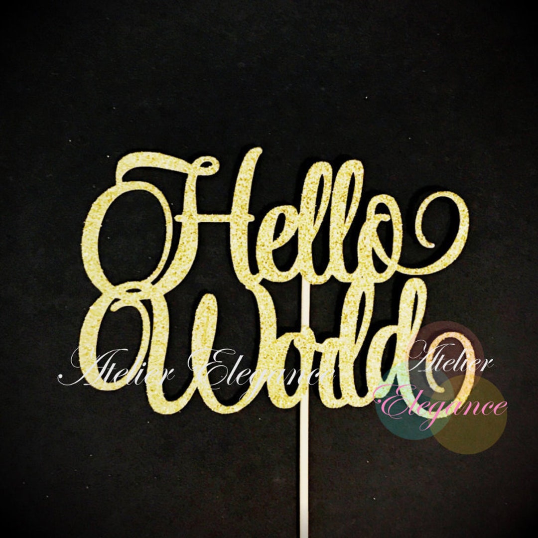 Hello World Cake Topper, Baby Shower Cake Topper, Welcome Baby Cake ...
