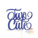 Two Cake Topper, Two Cute Cake Topper, Second Birthday Cake Topper, 2 ...