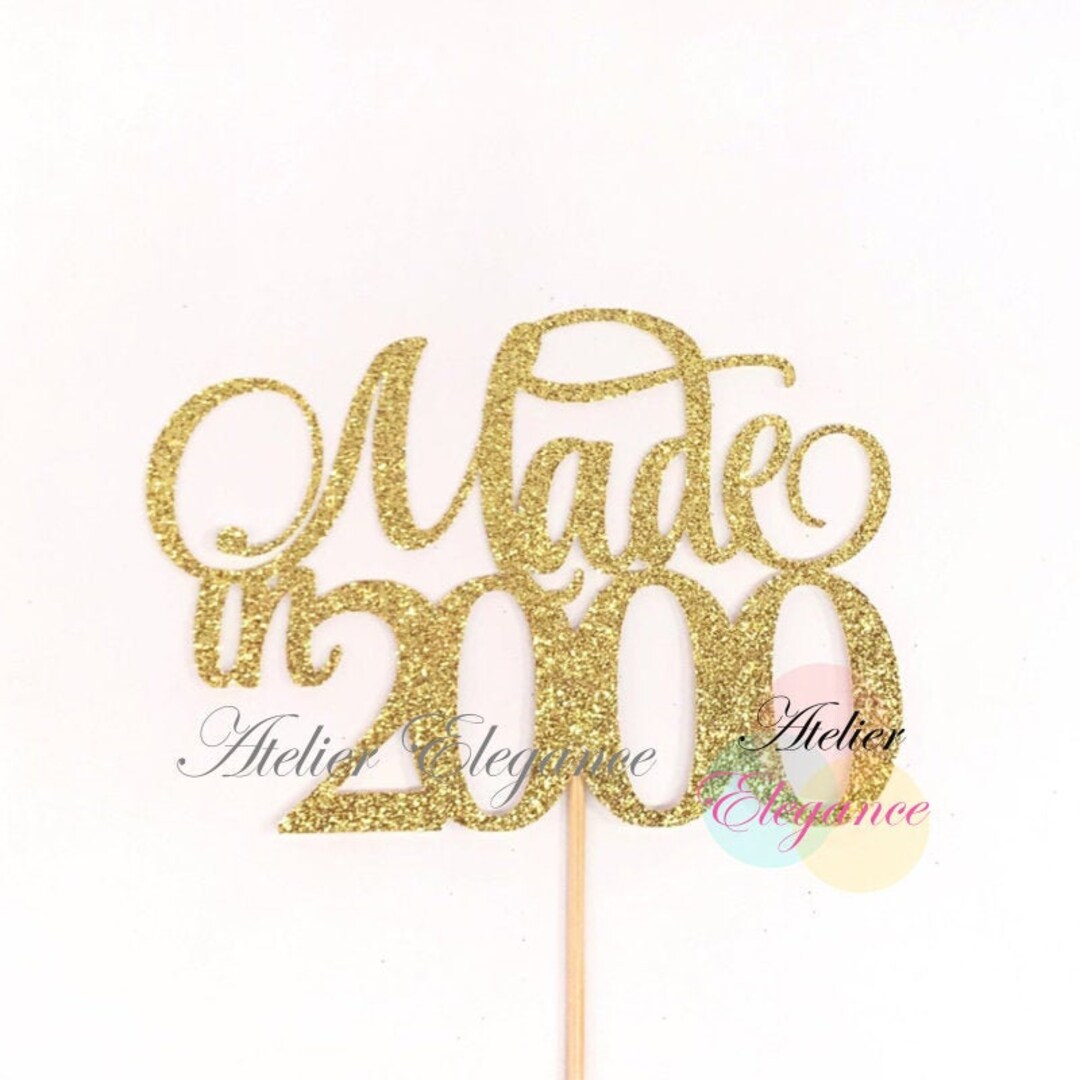 Made in 2000 Cake Topper, Birthday Cake Topper, Birth Year Cake Topper ...