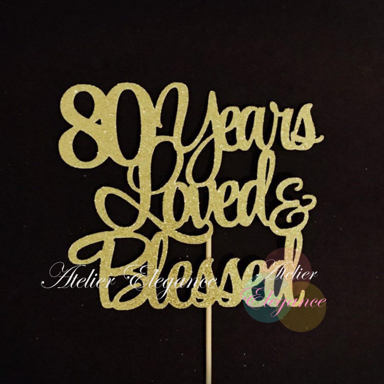 80 Years Loved & Blessed Cake Topper 80th Anniversary Cake | Etsy
