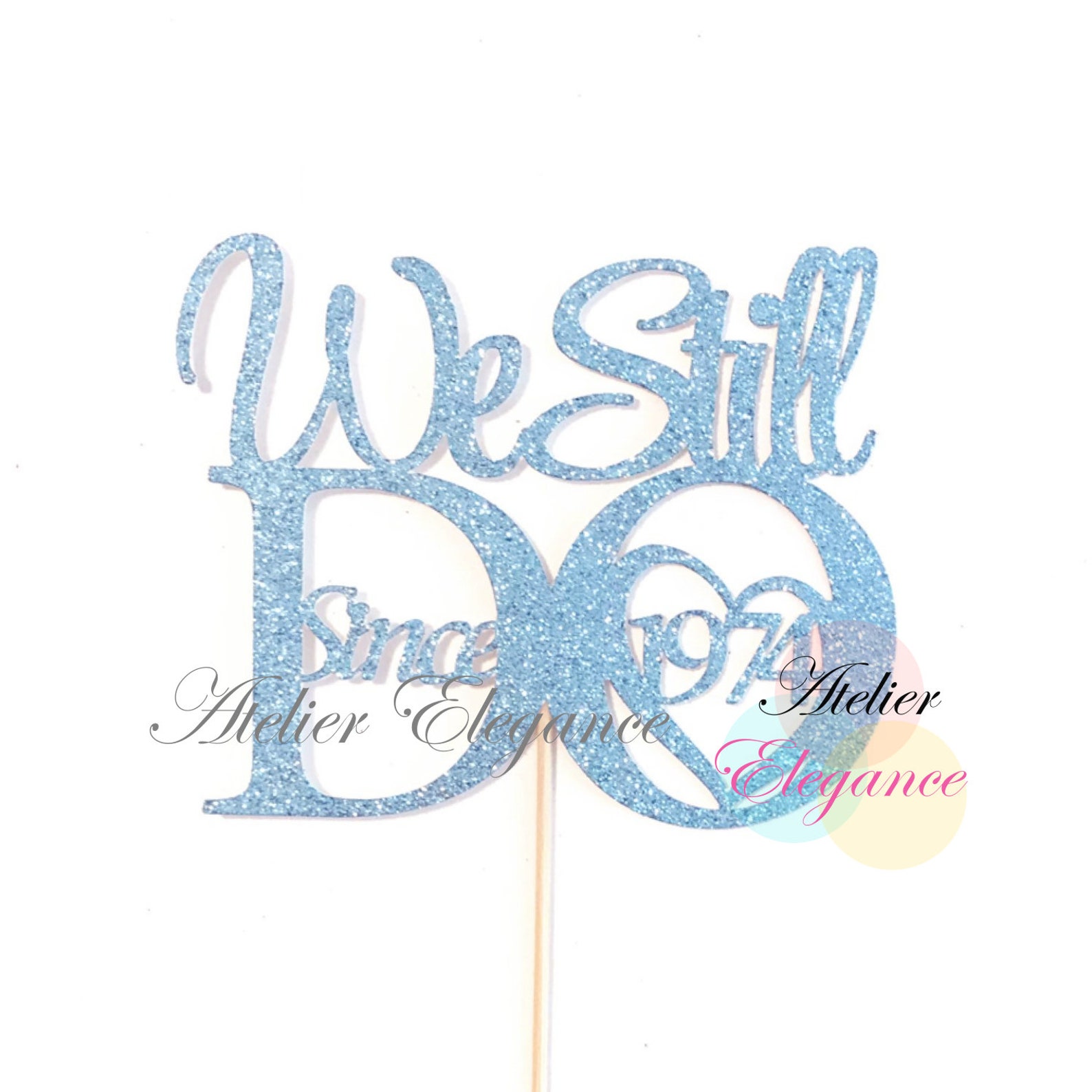 We Still Do Cake Topper, We Still Do 1974 Cake Topper, 52nd Anniversary ...