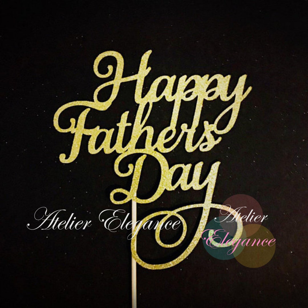 Happy Father's Day Cake Topper, Happy Fathers Day Cake Topper, Fathers ...