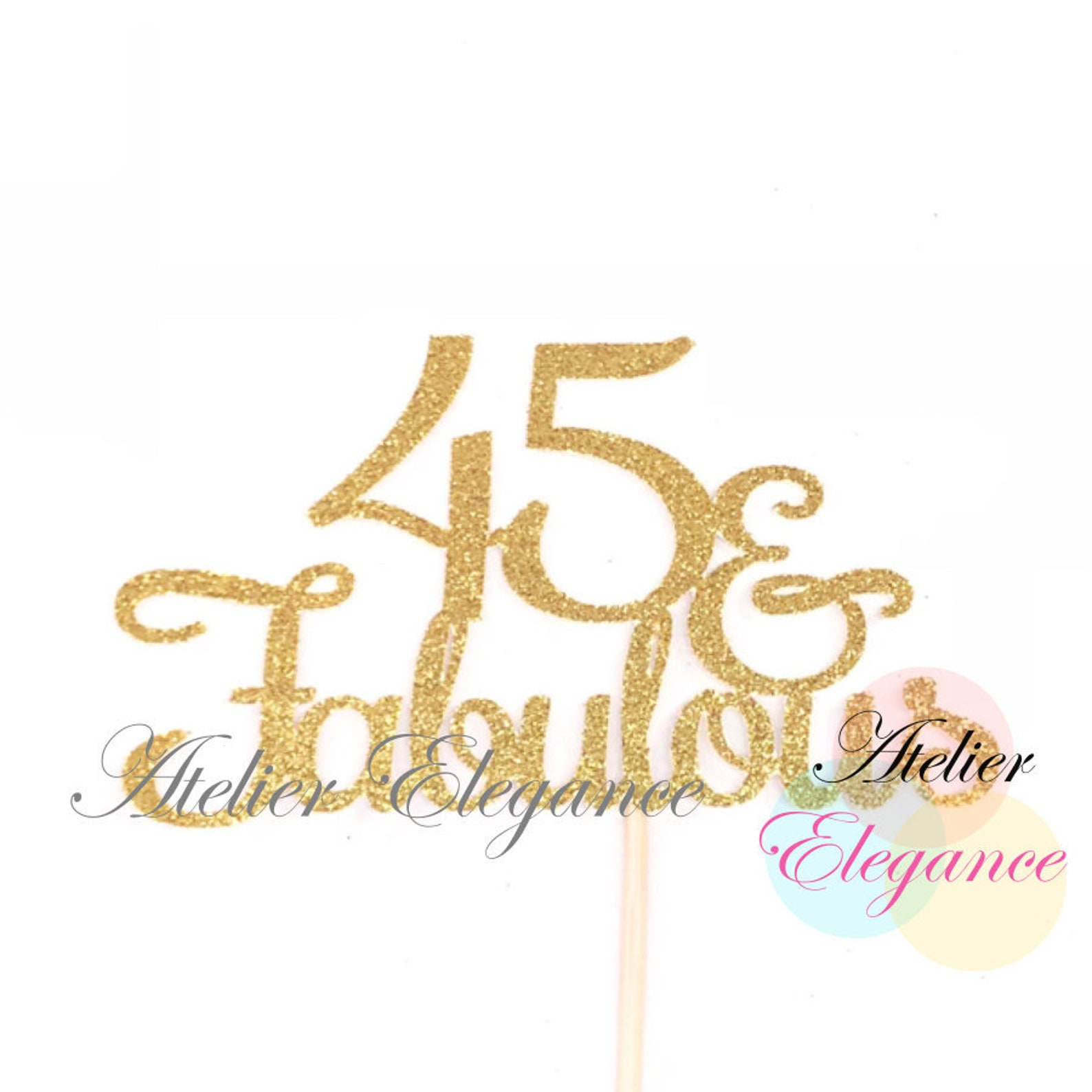 45 and Fabulous Cake Topper 45th Birthday Cake Topper 45th - Etsy