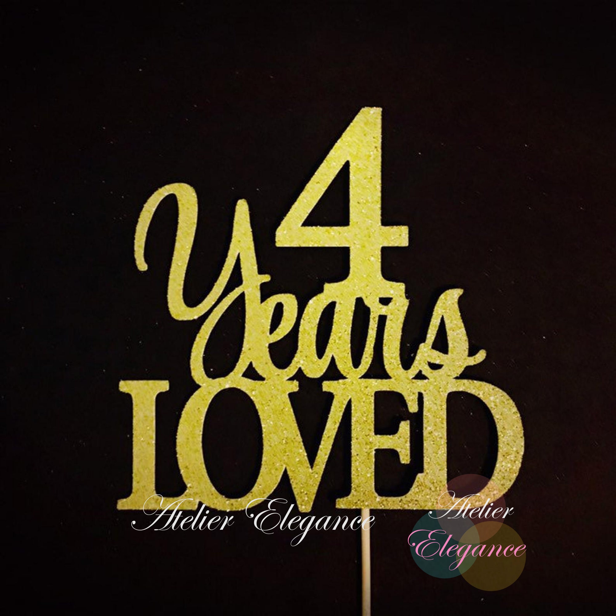 4 Years Loved Cake Topper 4 Cake Topper 4th Anniversary Cake | Etsy Canada