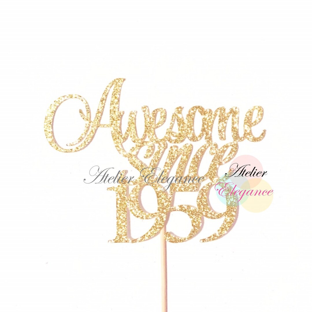 Awesome Since 1959 Cake Topper, Birth Year Cake Topper, 66th Birthday ...
