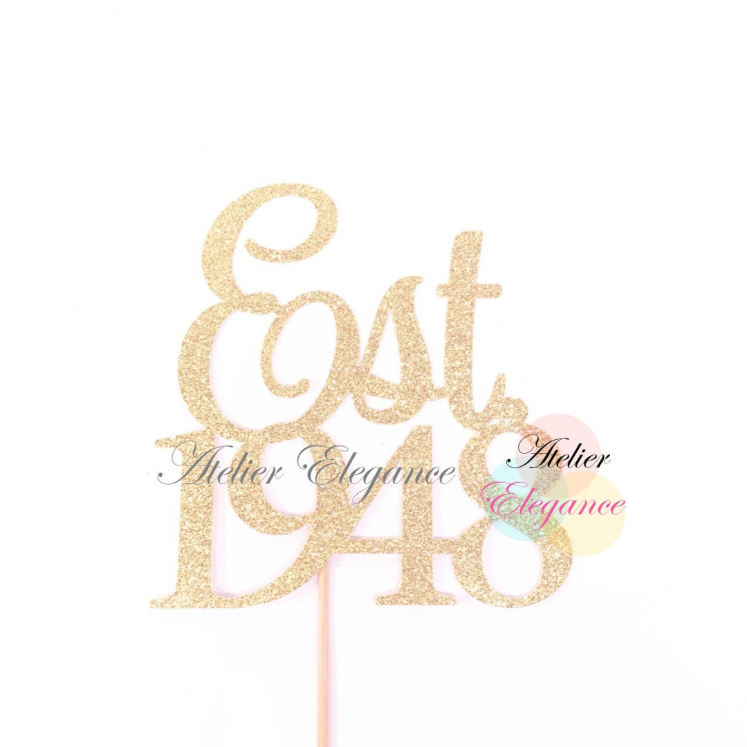 Established in 1948 Cake Topper, Est 1948 Cake Topper, Birth Year Cake ...