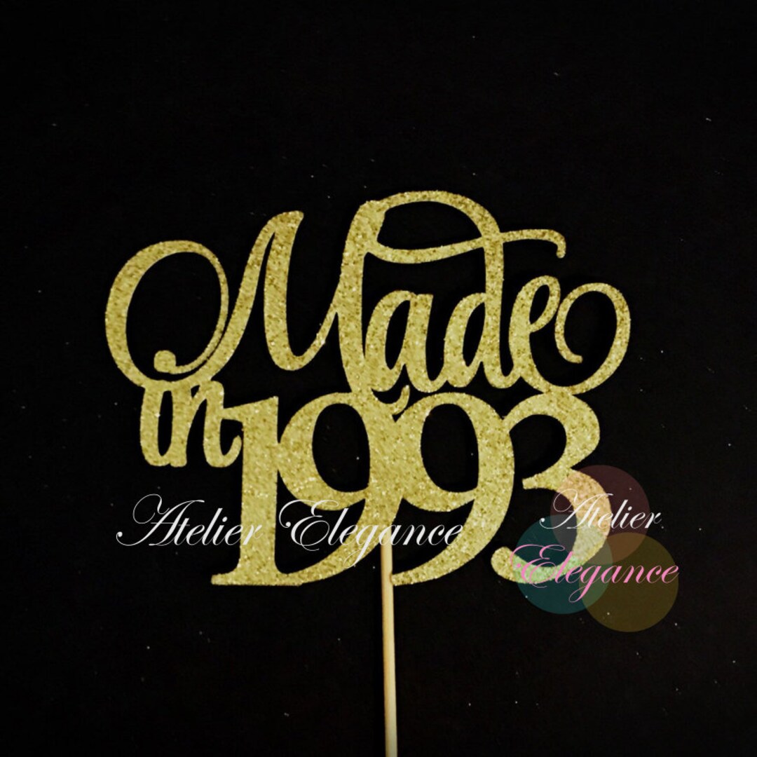 Made in 1993 Cake Topper, 32nd Birthday Cake Topper, Birth Year Cake ...