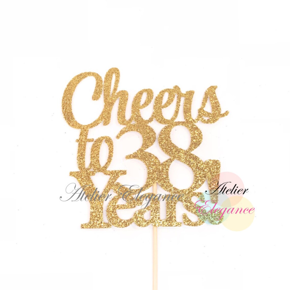 Cheers to 38 Years Cake Topper, 38th Birthday Cake Topper, 38th ...