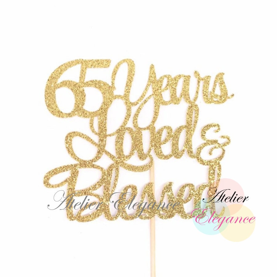65 Years Loved & Blessed Cake Topper, 65th Anniversary Cake Topper ...