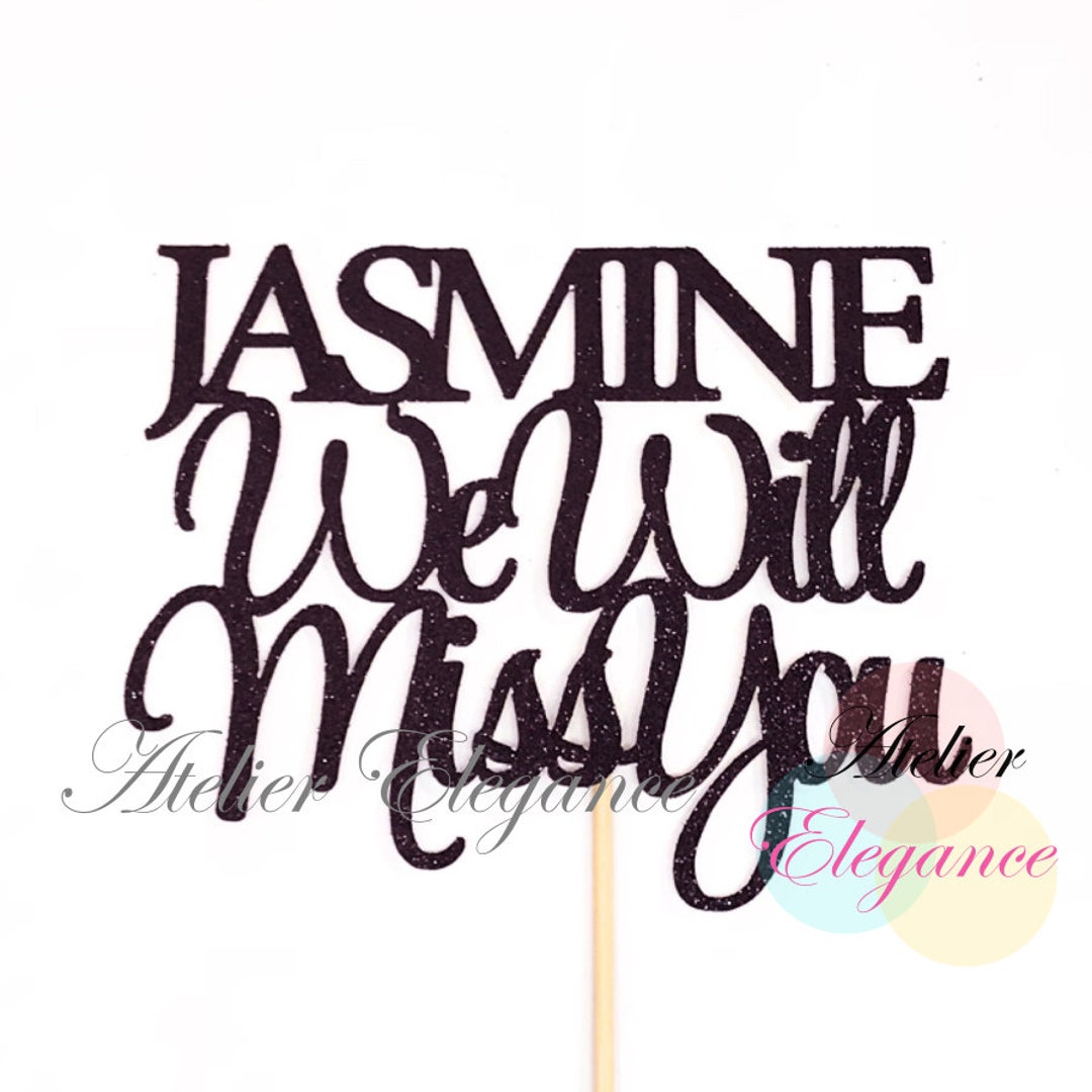 ANY NAME We Will Miss You Cake Topper Farewell Cake Topper Farewell
