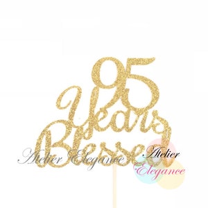 95 Years Blessed Cake Topper, 95 Cake Topper, 95th Anniversary Cake ...