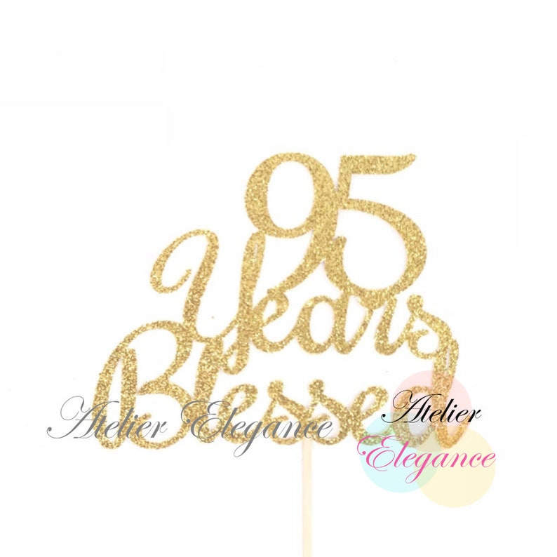 95 Years Blessed Cake Topper 95 Cake Topper 95th Anniversary - Etsy