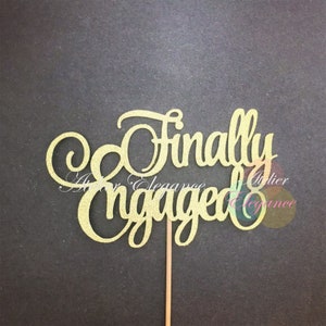 Finally Engaged Cake Topper, Engaged Cake Topper, Bride to Be Cake ...