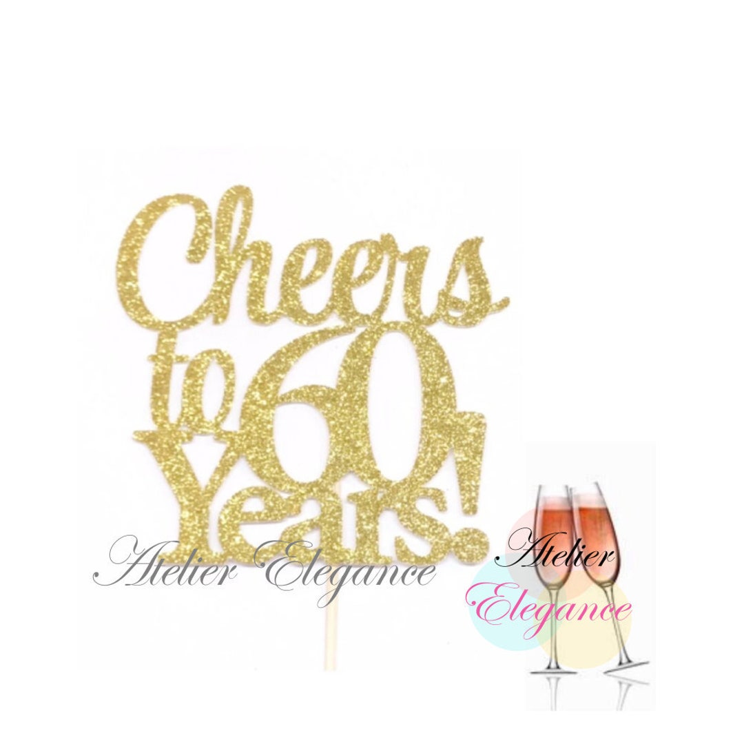 60th Birthday Cake Topper, Cheers to 60 Years Cake Topper, 60th ...