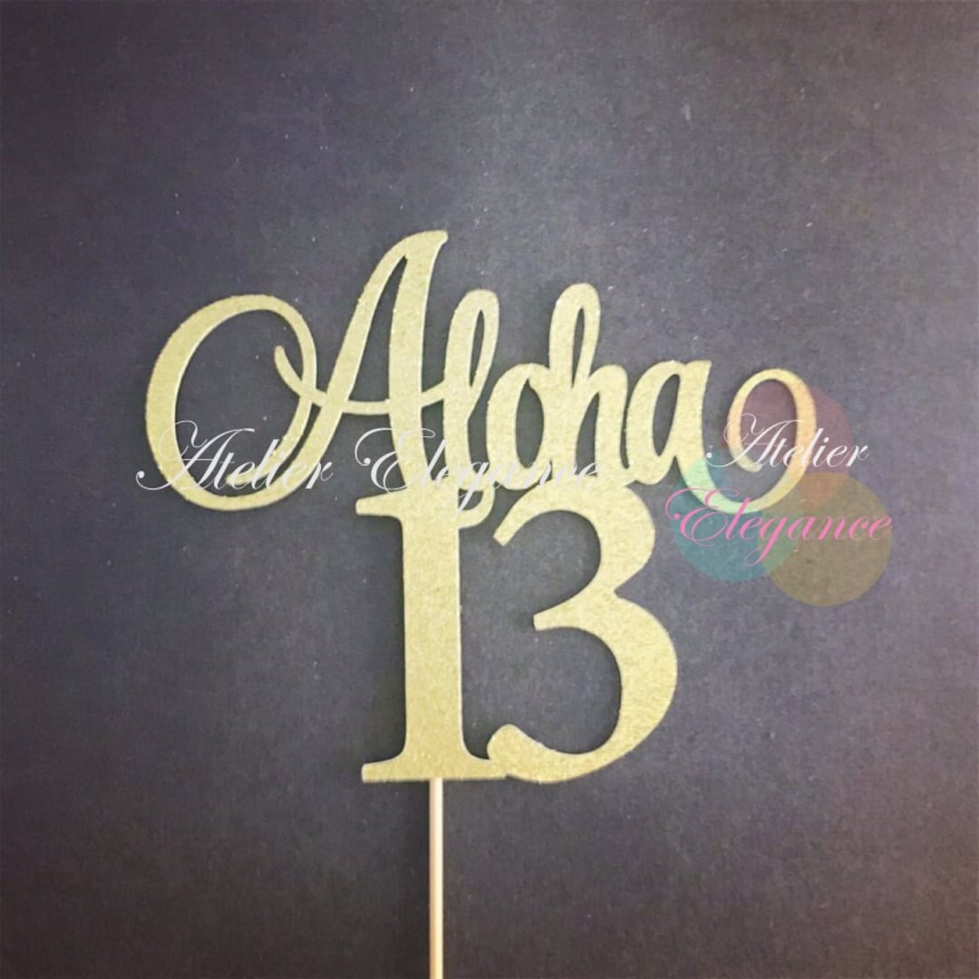 Aloha 13 Topper, Hello 13 Cake Topper, Tropical 13th Birthday Cake ...