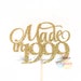 Made in 1999 Cake Topper, 25th Birthday Cake Topper, Birth Year Cake ...