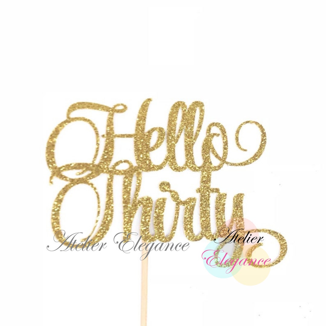 Hello Thirty Cake Topper, Hello 30 Cake Topper, 30th Birthday Cake ...