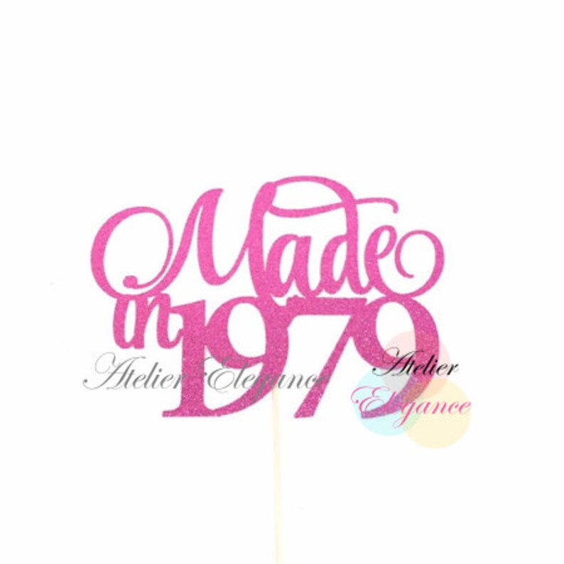 Made in 1979 Cake Topper Birthday Cake Topper Birth Year - Etsy