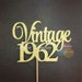 Vintage 1962 Cake Topper, Birthday Cake Topper, Birth Year Cake Topper ...