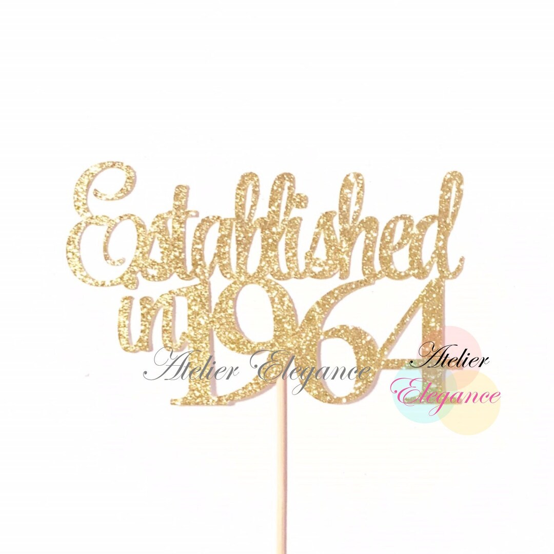 Established in 1964 Cake Topper, Birthday Cake Topper, Birth Year Cake ...