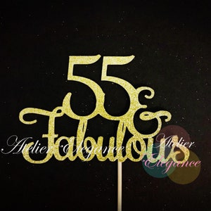 55 and Fabulous Cake Topper, 55th Birthday Cake Topper, 55th Birthday ...