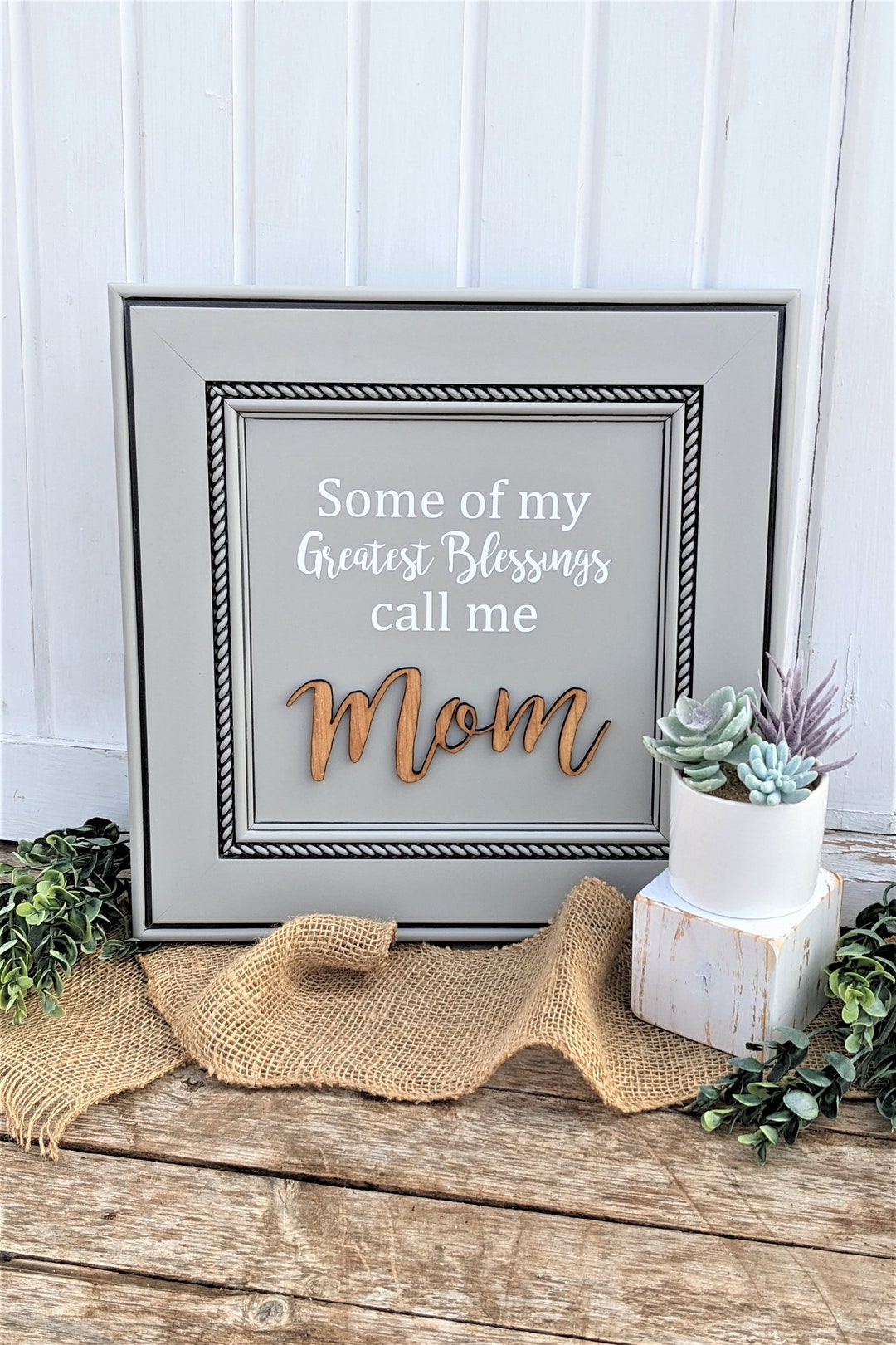 Some of My Greatest Blessing Call Me MOM Sign, Mother's Day, Mom Sign ...